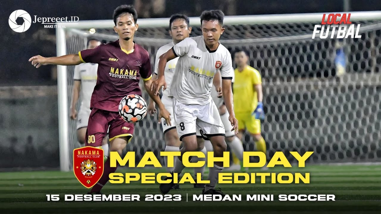 NAKAMA SPECIAL EDITION KITA KASKUS VS NAKAMAN FC A - YouTube