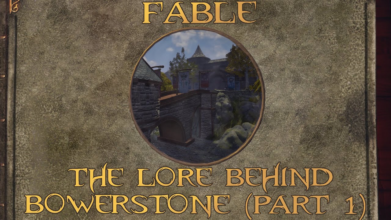 Fable: The Lore Behind Bowerstone (Part 1) - YouTube