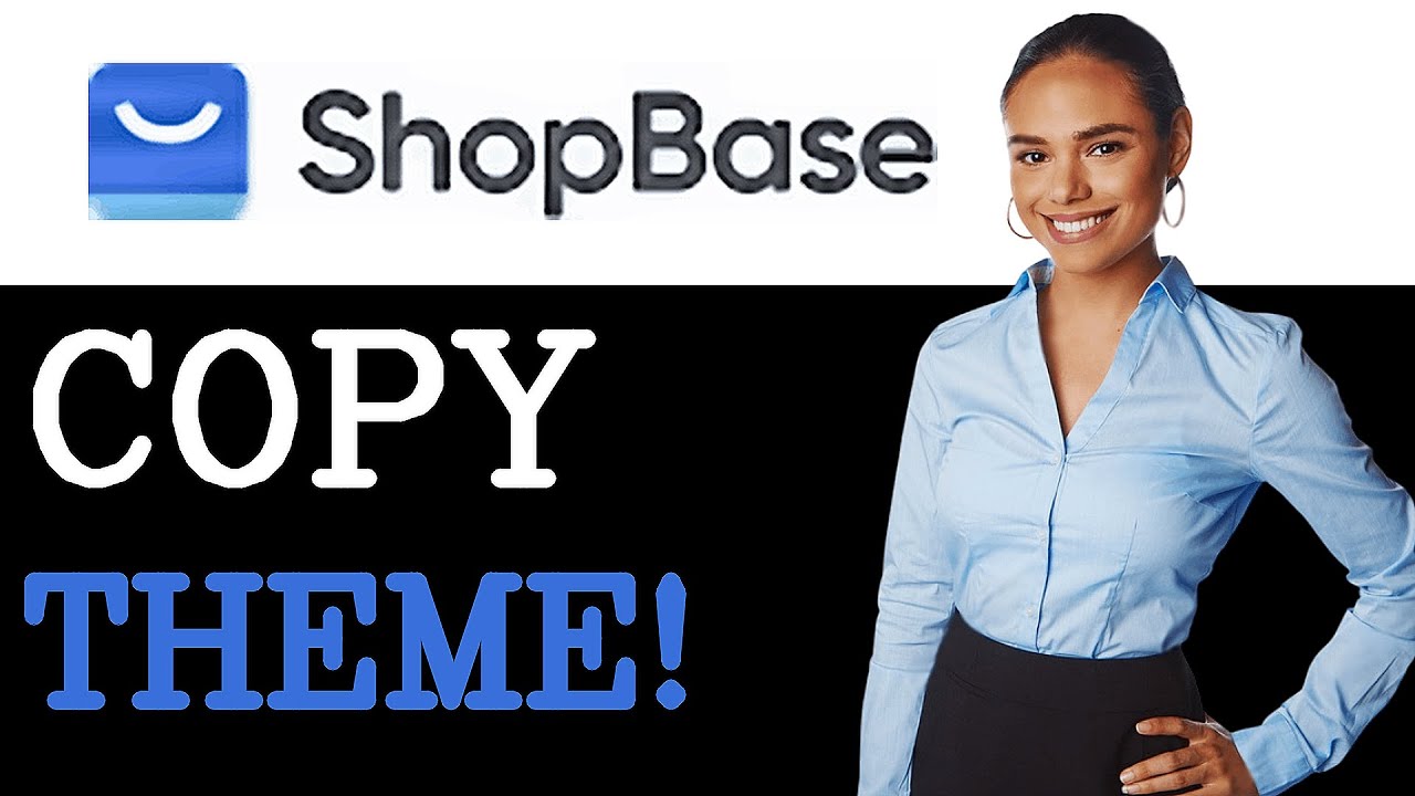 How To Copy A Theme To Another Store On Shopbase (2025) - YouTube