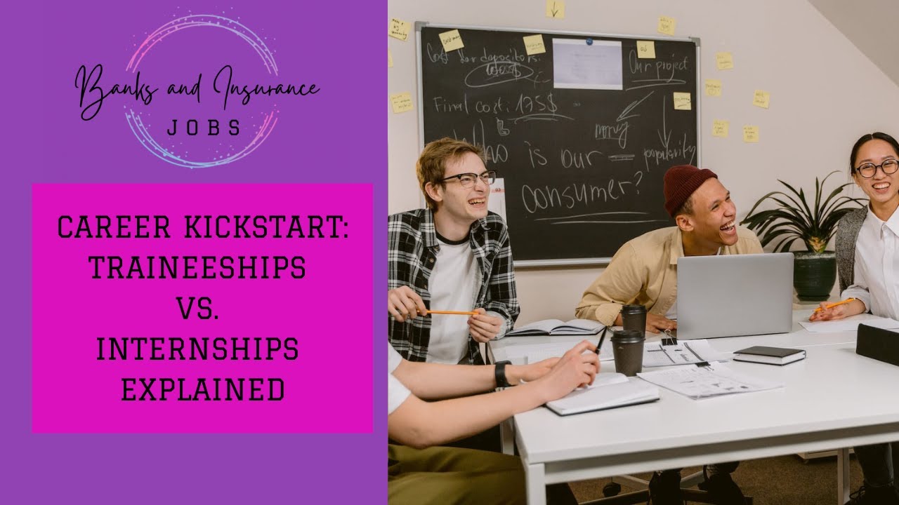 TRAINEESHIPS VS. INTERNSHIPS - YouTube