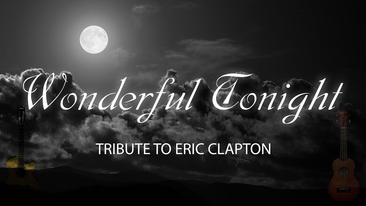 Eric Clapton - Wonderful Tonight (Cover) - YouTube
