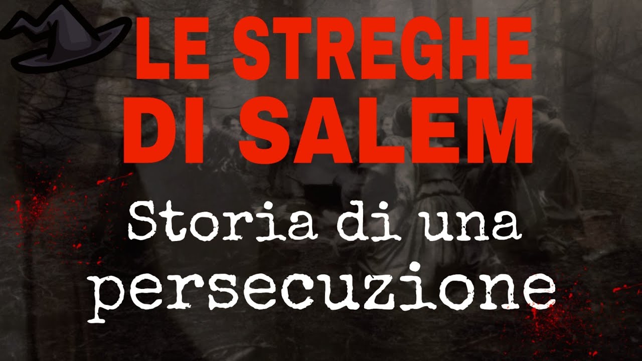 L'INQUIETANTE STORIA DELLE STREGHE DI SALEM - YouTube