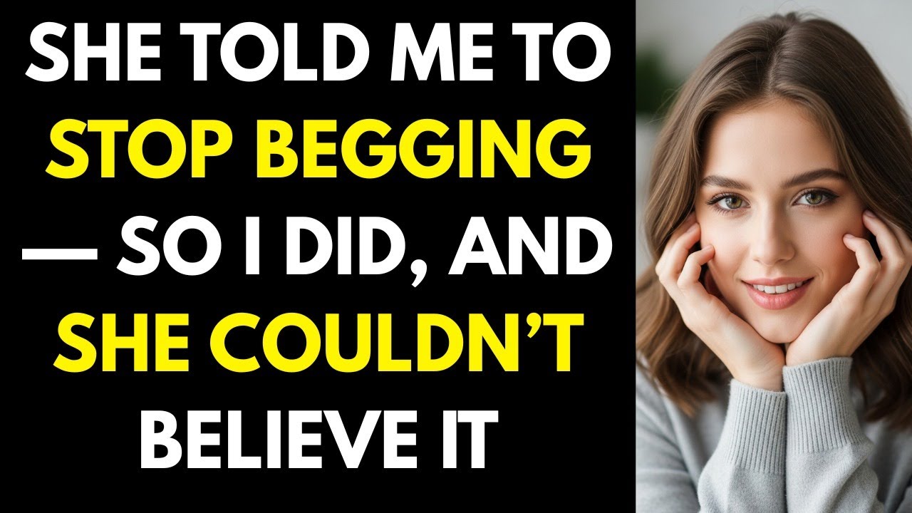 “She Told Me to Stop Begging — So I Did, and She Couldn’t Believe It ...