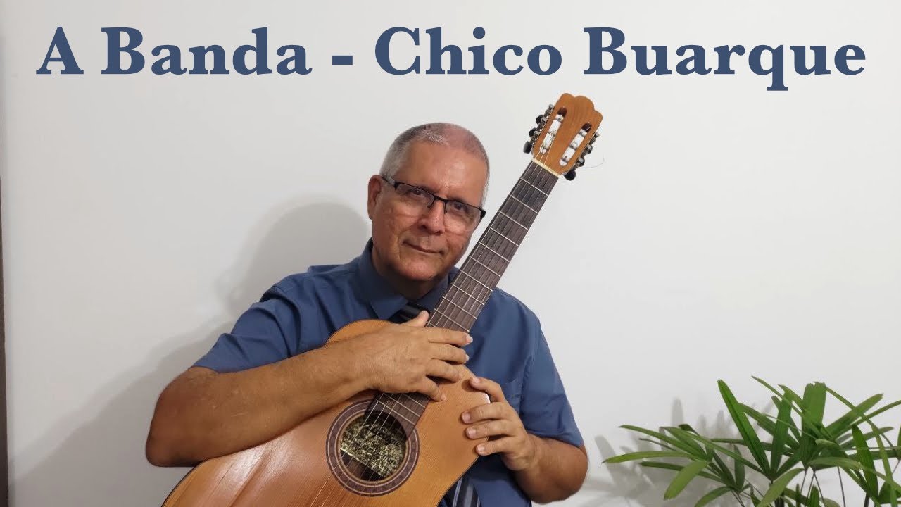 A Banda - Chico Buarque (releitura Eduardo Pessoa) - voz e violão ...