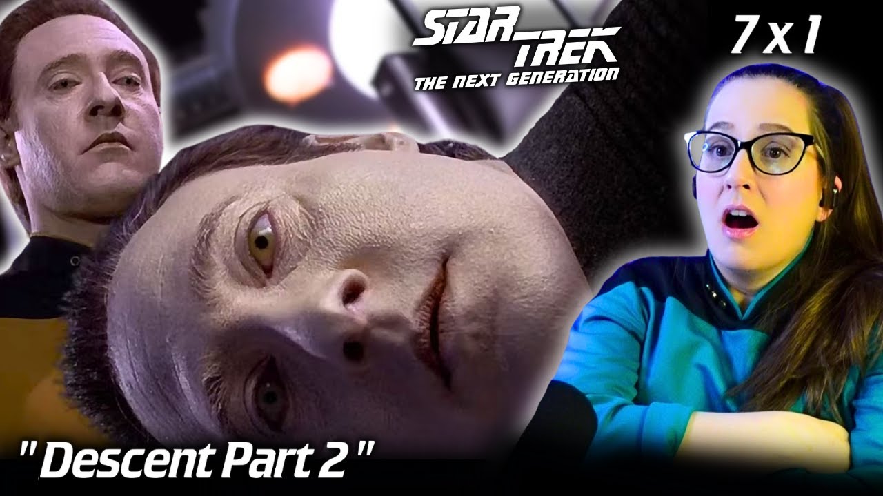 🖖Star Trek: The Next Generation 7x1 Descent Part 2 FIRST TIME WATCHING ...