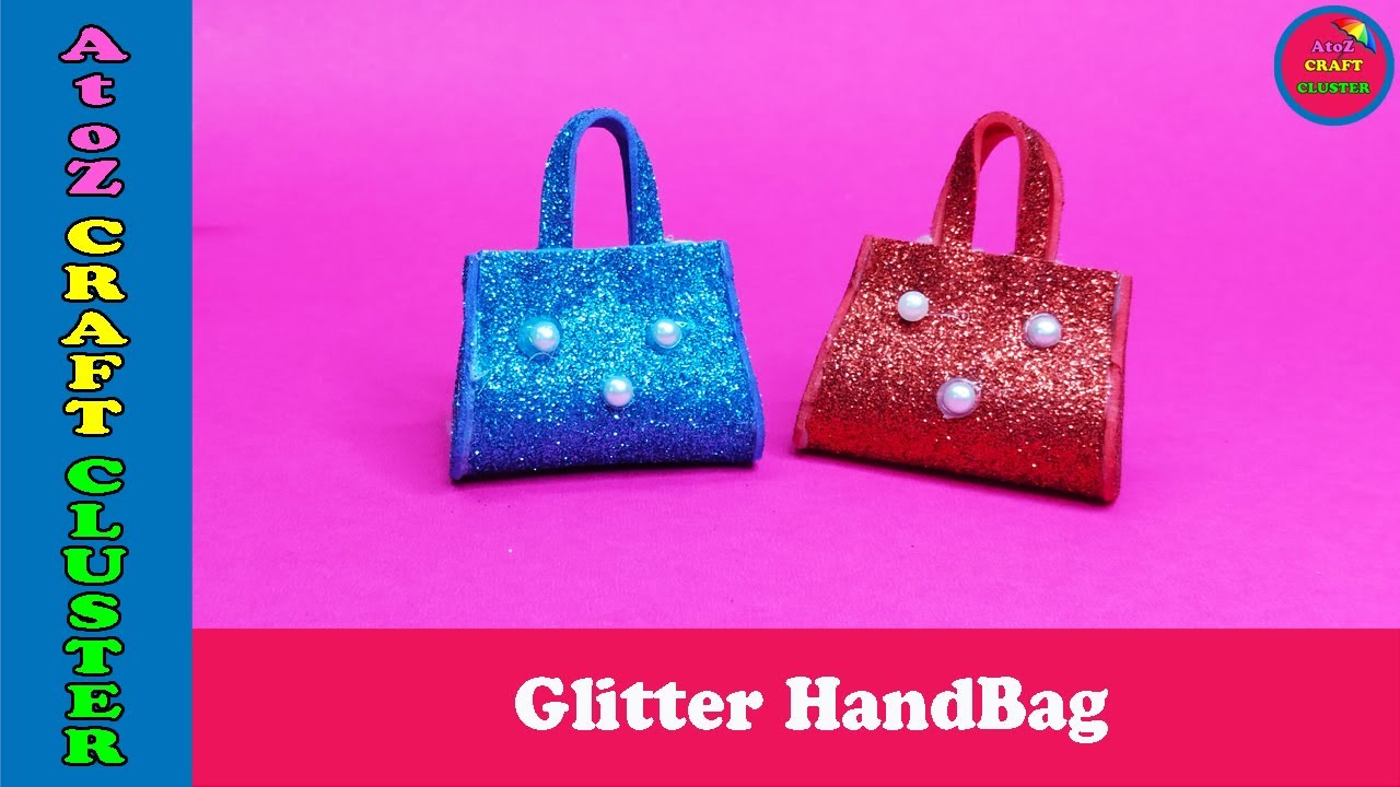 How to make a Glitter HandBag | Purse | Foam Sheet Craft | DIY Crafts ...