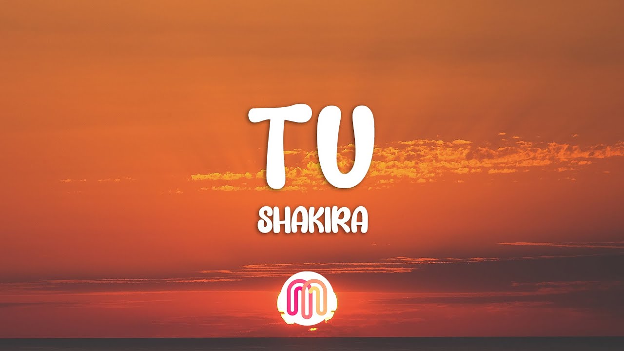 Shakira - Tú (Letra/Lyrics) - YouTube