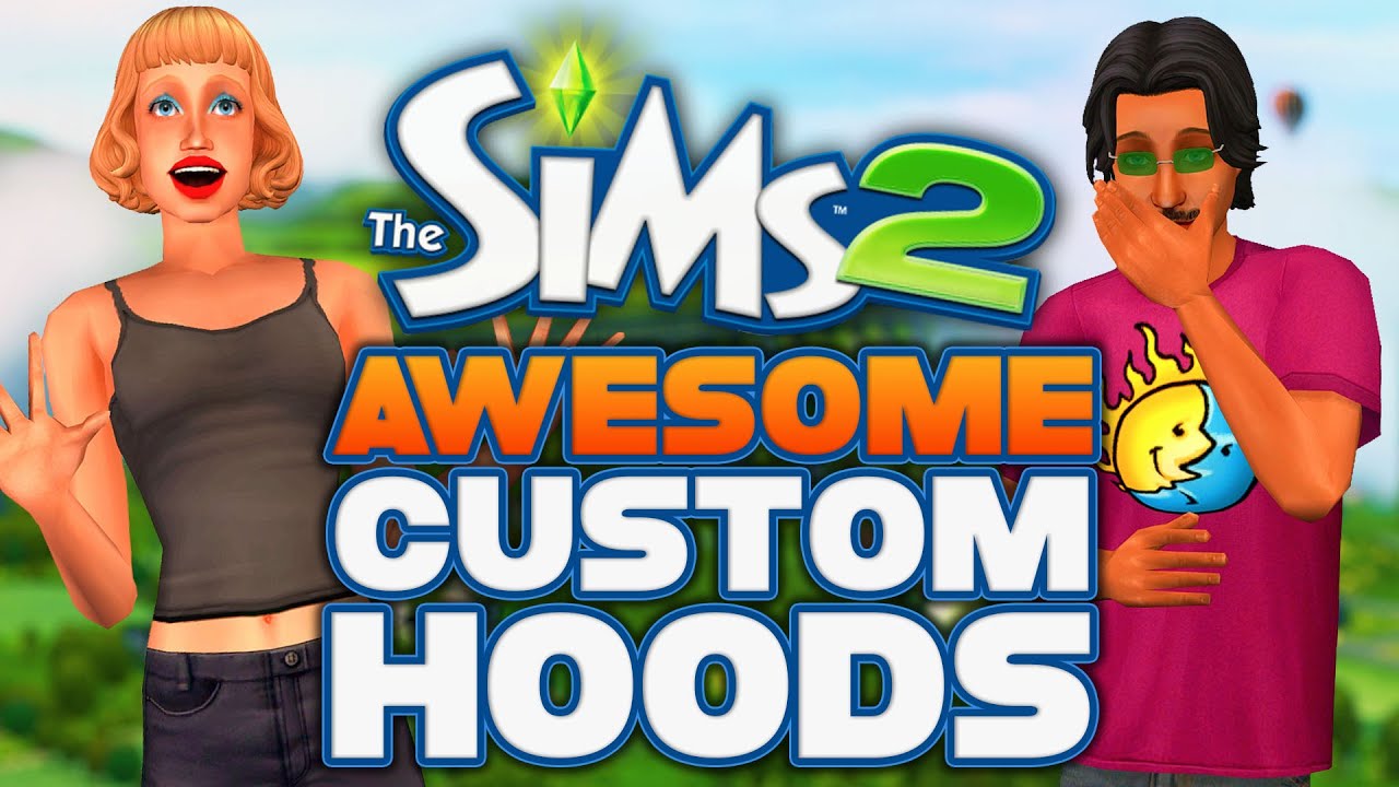 Check Out These Really Cool Hoods!! | The Sims 2 Custom Hood Showcase