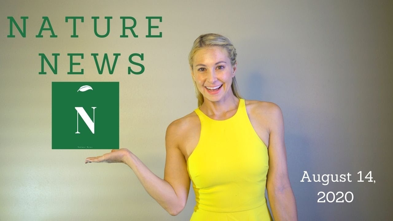 Nature News- Science, Climate, & Environmental Policy News- August 14 ...