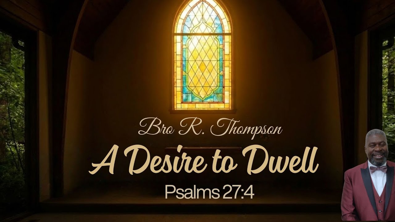 11-23-25 | Bro. R.E Thompson | A Desire To Dwell - YouTube