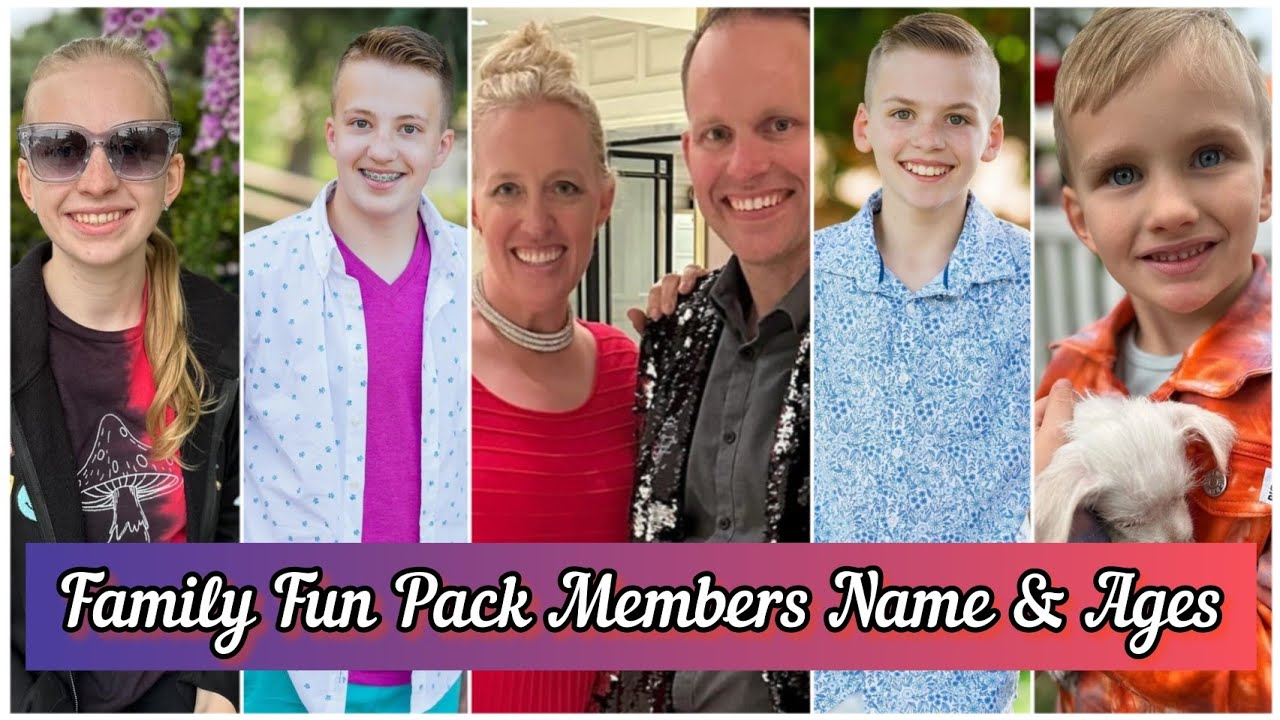 Family Fun Pack Members Real Name And Real Ages 2024 - YouTube