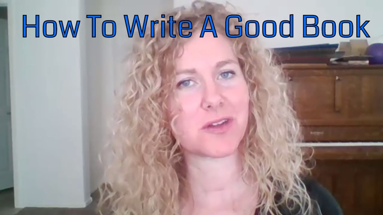 How To Write A Good Book - YouTube