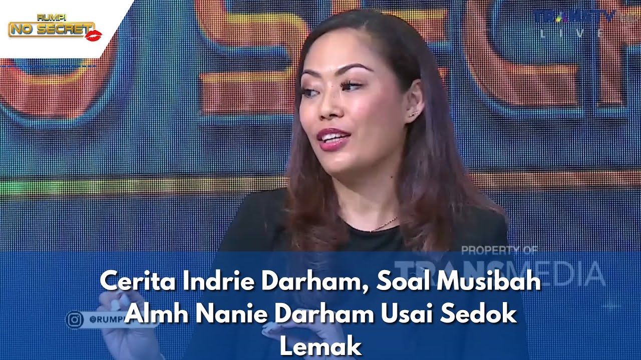 Cerita Indrie Darham, Soal Musibah Almh Nanie Darham Usai Sedok Lemak ...