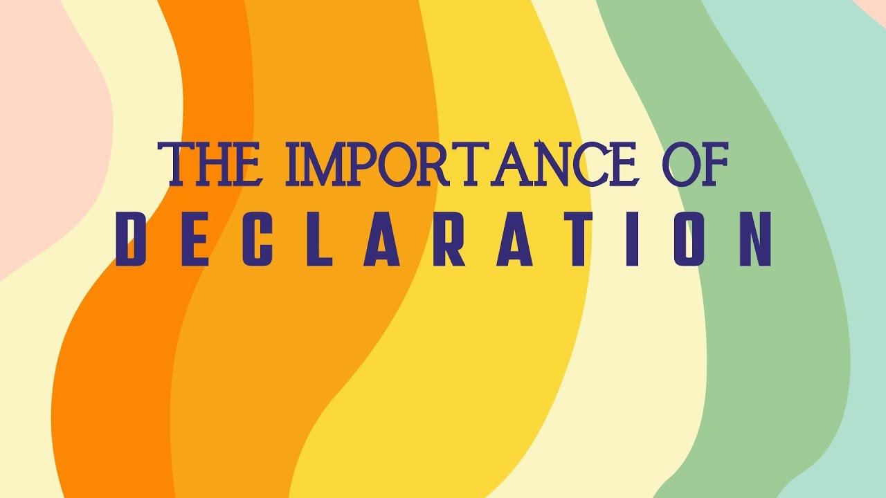 The Importance of Declaration - YouTube