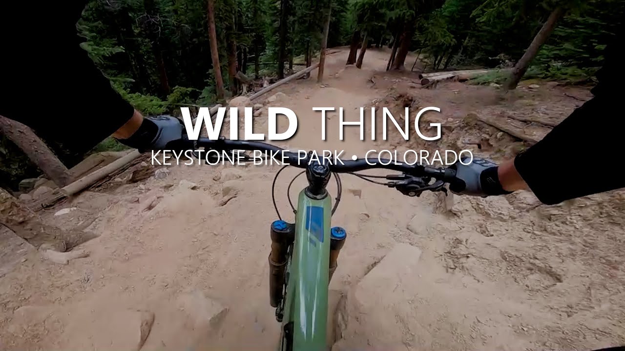 Keystone Bike Park - Wild Thing (Mountain Bike) - YouTube