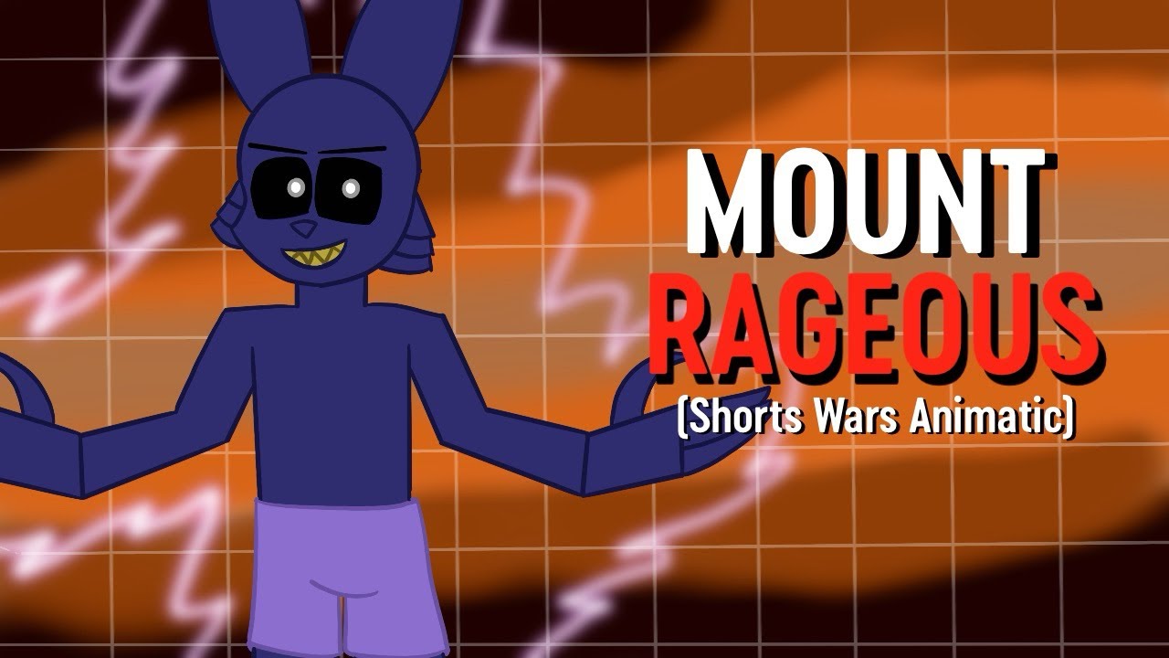 Mount Rageous (Shorts Wars Animatic) - YouTube