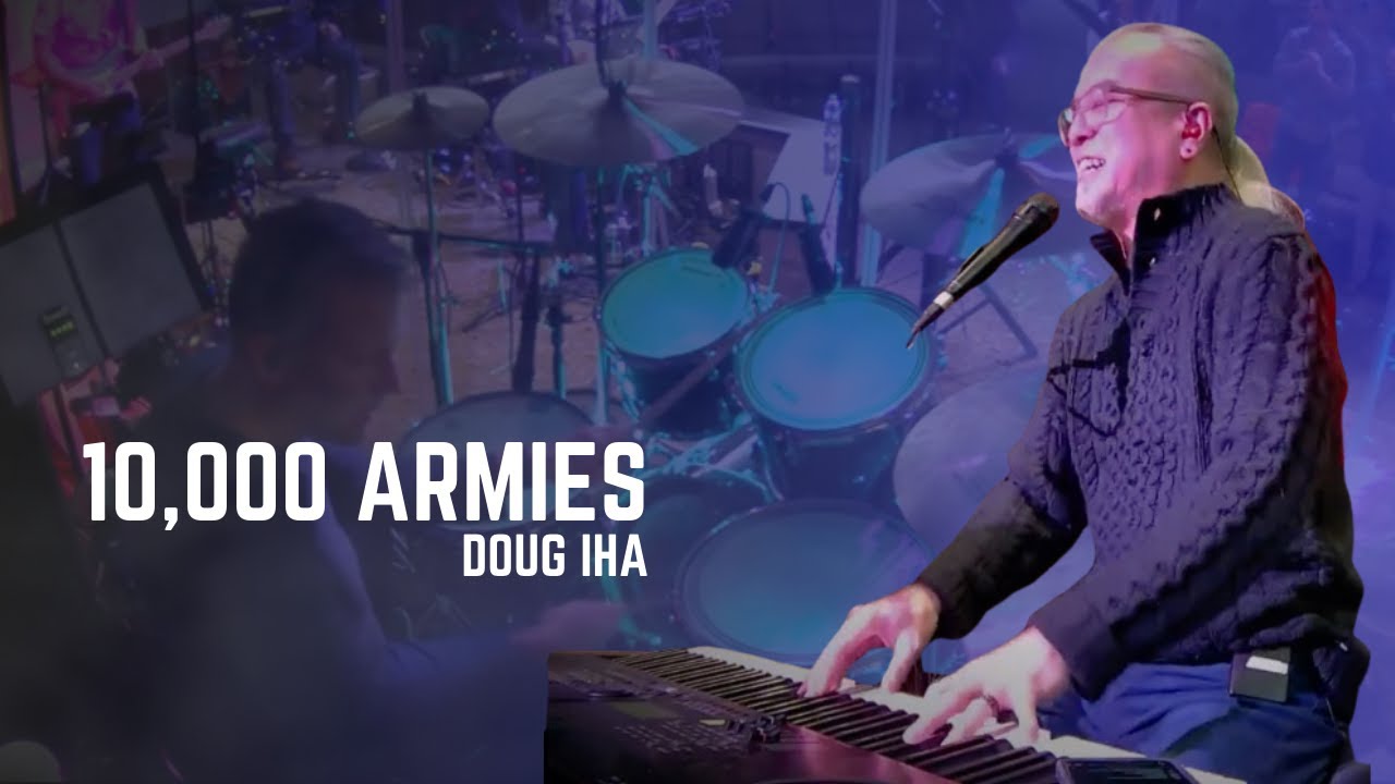 Doug Iha singing 10,000 Armies - YouTube