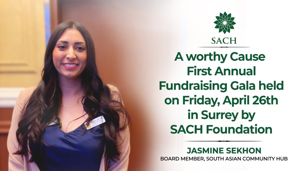 SACH Foundation’s Inspiring Fundraising Gala with Jasmine Sekhon - YouTube