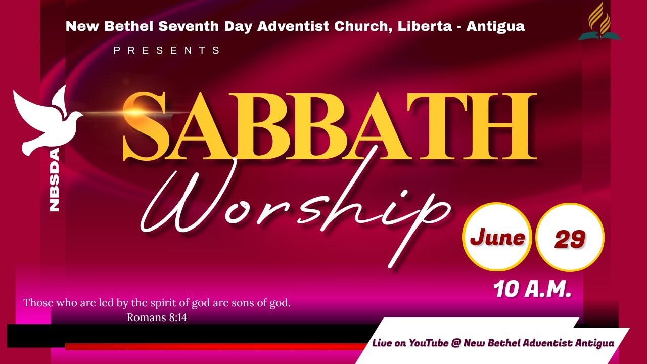 New Bethel Seventh Day Adventist Church || Sabbath Worship || June 29th ...