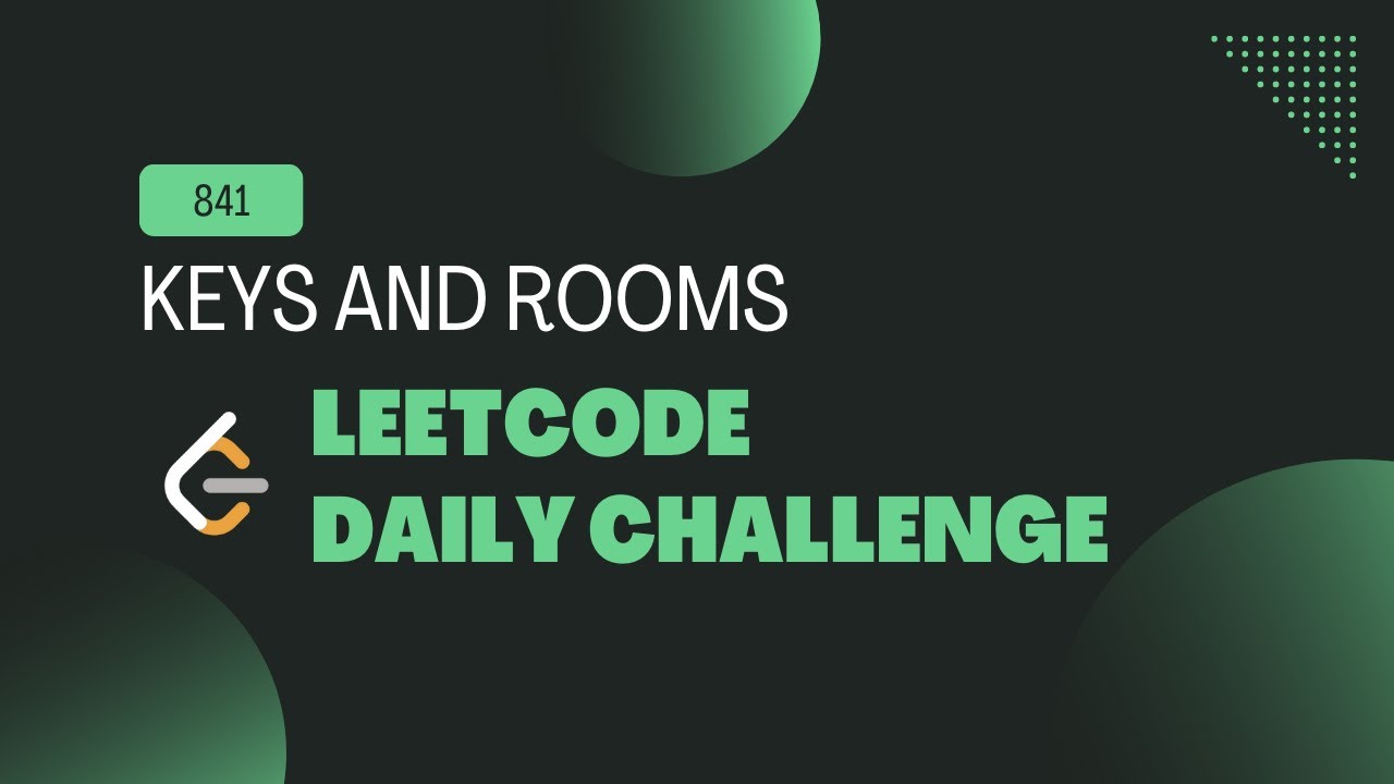 841 Keys And Rooms Solution In C Leetcode Daily Challenge Youtube