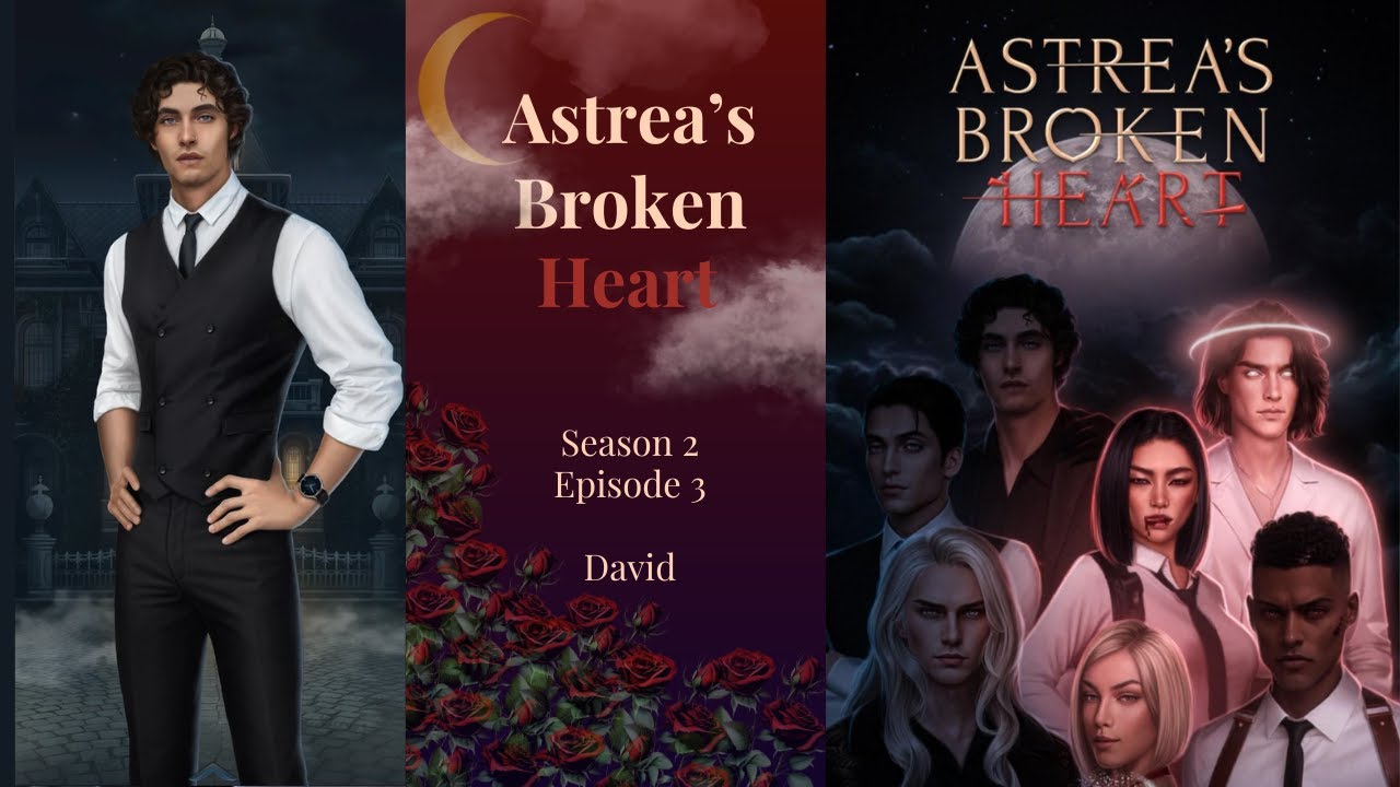 Astrea's Broken Heart - Season 2 Episode 3 💎 - | David Route | - YouTube