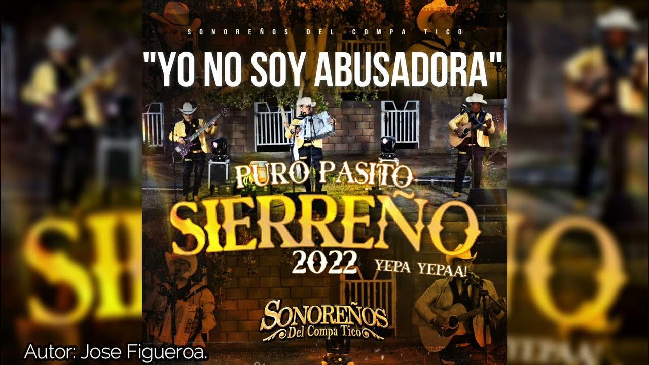 Yo No Soy Abusadora - Sonoreños Del Compa - YouTube
