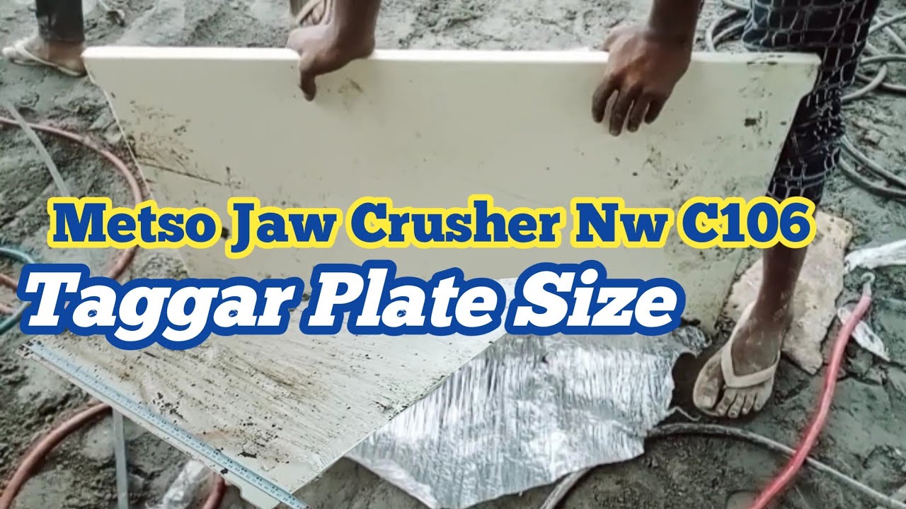 Taggar Plate Size metso Jaw Crusher C106 - YouTube