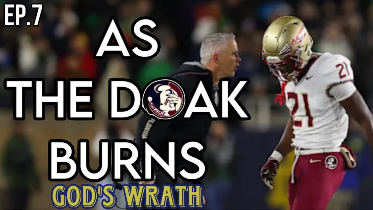 As The Doak Burns: God’s Wrath | Florida State vs Notre Dame Week 11 ...