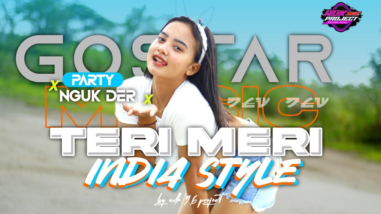 DJ TERBARU TERI MERI INDIA STYLE BASS MARGOY JEDUG JEDUG || ADK 96 PROJECT - YouTube Music