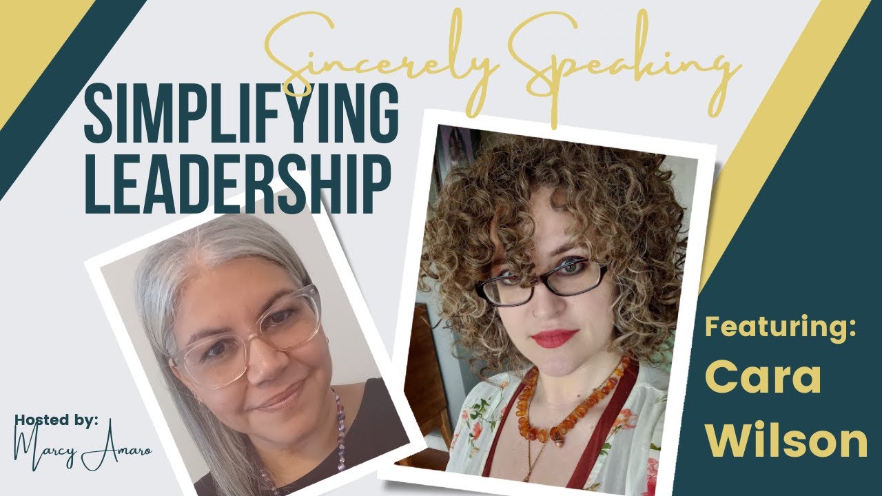 Simplifying Leadership with Cara Wilson - YouTube