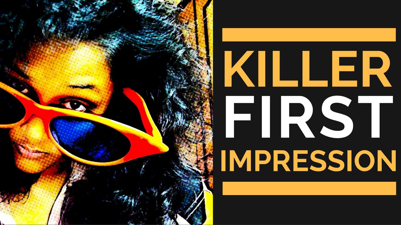 FIRST IMPRESSION - KILLER TIPS FOR TOP PERFORMANCE - YouTube