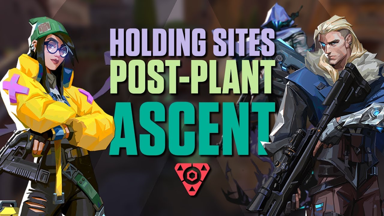 VALORANT Guide - How to hold Post-Plants on ASCENT - YouTube