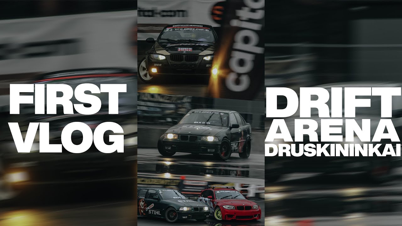 FIRST DAY VLOG | DRIFT ARENA DRUSKININKAI | ECO DRIFT CUP - YouTube