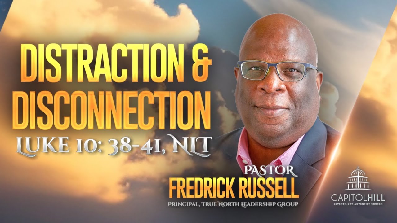 "Distraction and Disconnection" | Pastor Fredrick Russell | Men's Day ...