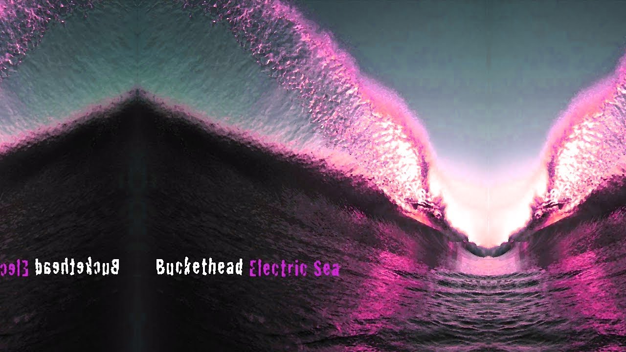 Buckethead Electric Sea