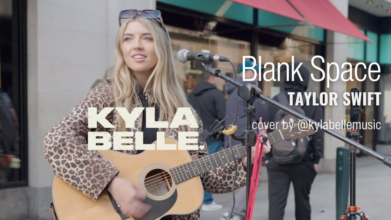 KYLA BELLE's beautiful busking cover of BLANK SPACE - TAYLOR SWIFT ...