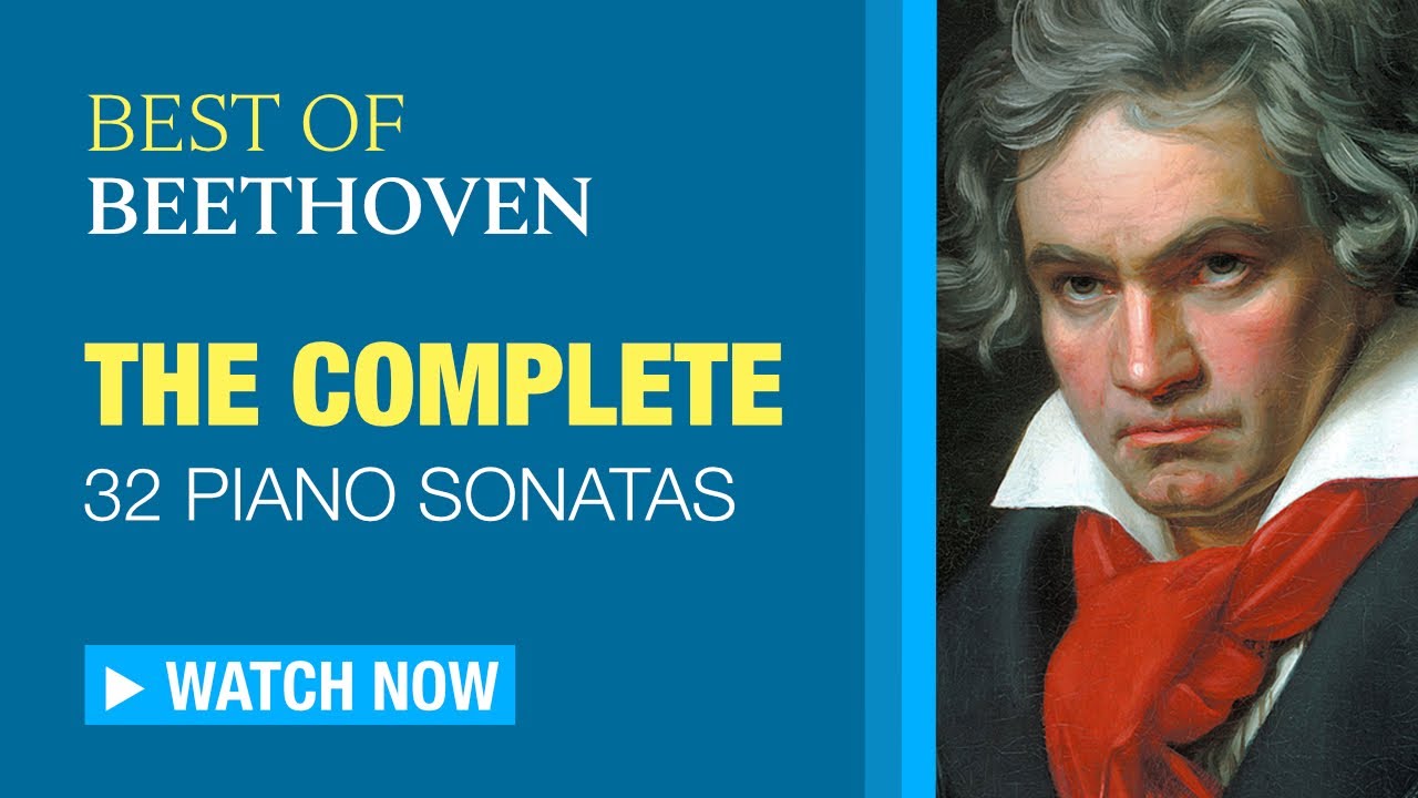ALL 32 Beethoven Piano Sonatas [COMPLETE] - YouTube