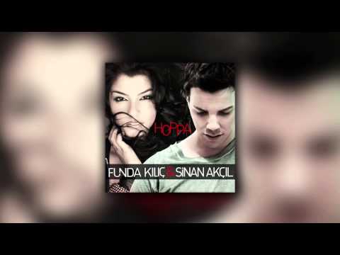 Funda Kılıç & Sinan Akçıl - Hoppa
