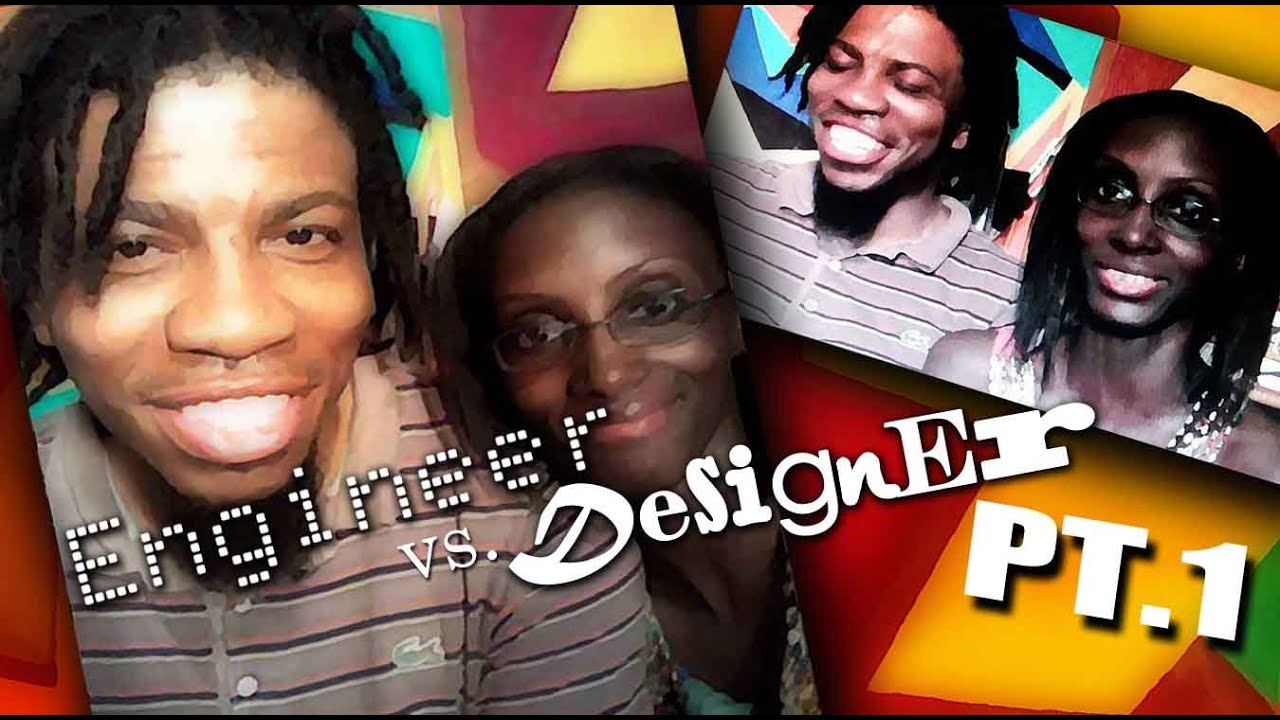 The Designer vs. The Engineer! - PART 1 - YouTube