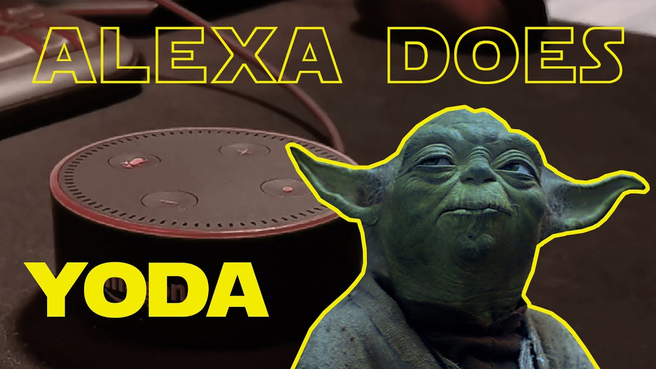 #9 Alexa does Yoda from Star Wars - Fun with alexa - Episode #002 - YouTube