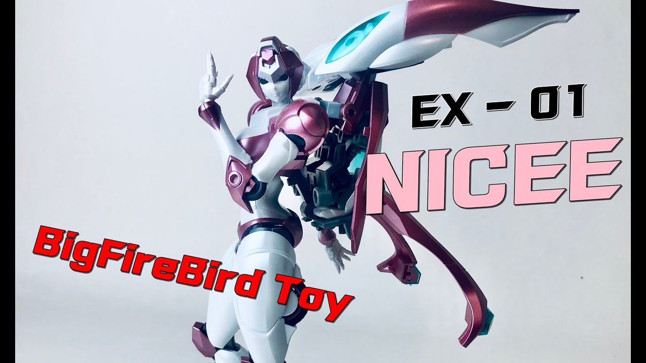 EX-01 NICEE [BigFireBirdToy] - YouTube