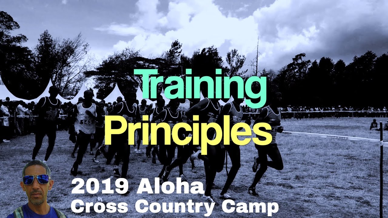 Distance Running Training Principles - 2019 Aloha Cross Country Camp ...