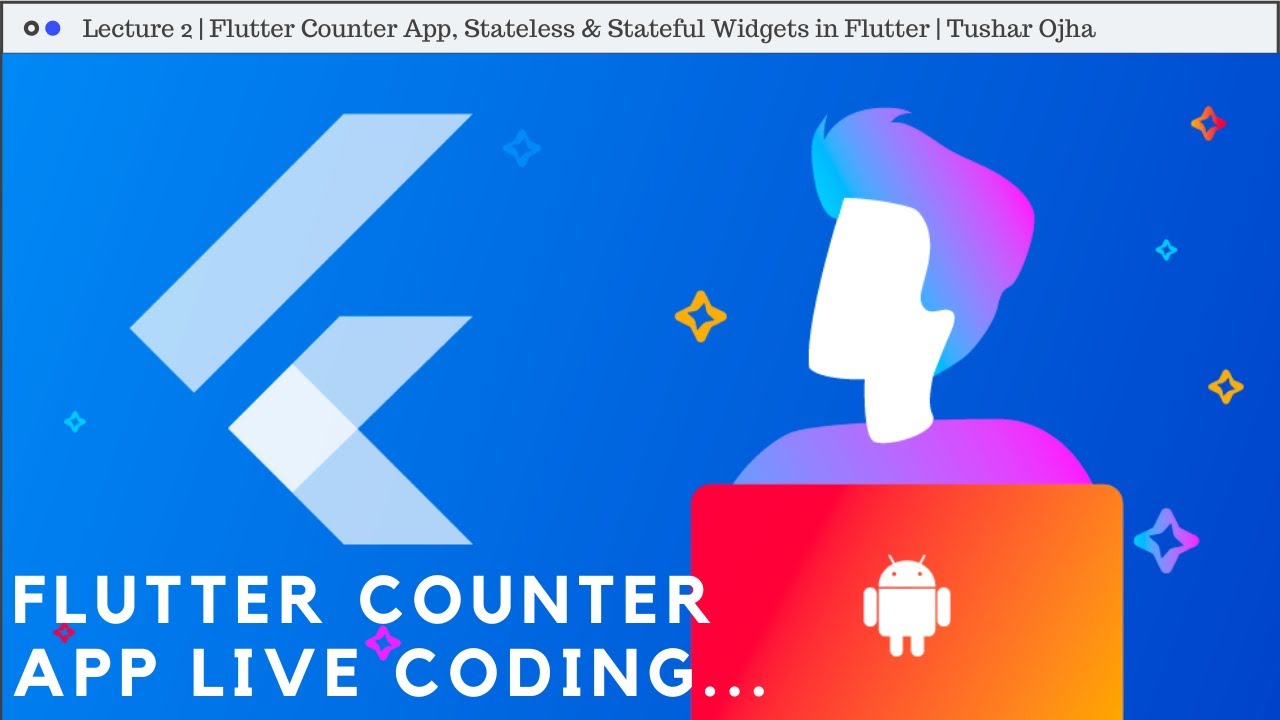 Intro To Flutter App Development A Basic Counter App Live Coding Youtube