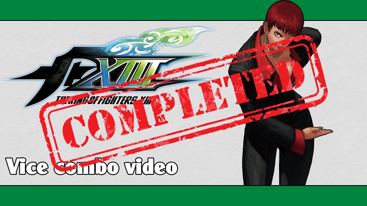 KoF XIII: Vice combo video (FINAL VERSION) - YouTube