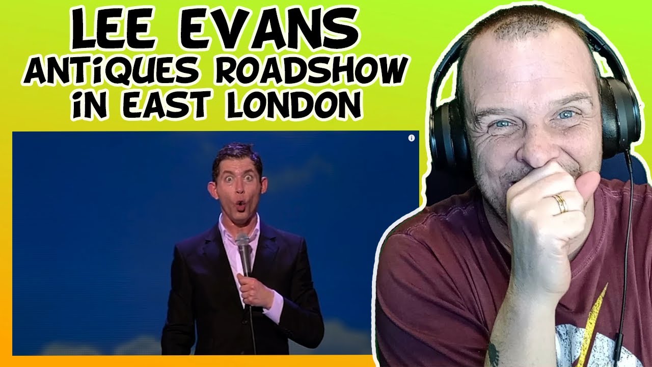 Lee Evans - If Antiques Roadshow Went To East London | Daz Reacts - YouTube
