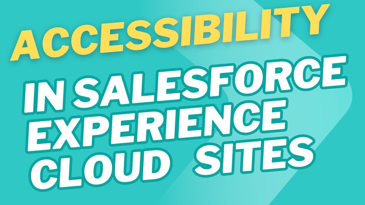 How to Improve Salesforce Experience Cloud Site Accessibility | WCAG ...