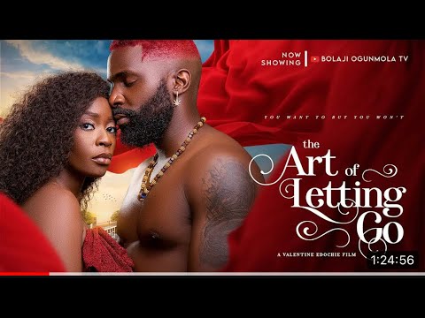 THE ART OF LETTING GO|MOVIE REVIEW|BOLAJI OGUNMOLA|ESO DIKE|CHARLES BORN| #nollywoodmovies # ...