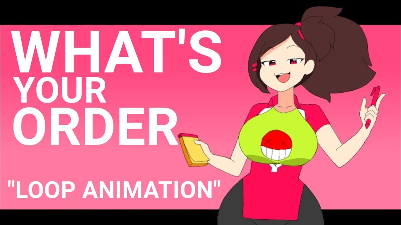 what's your order - LOOP ANIMATION (not for kids) - YouTube