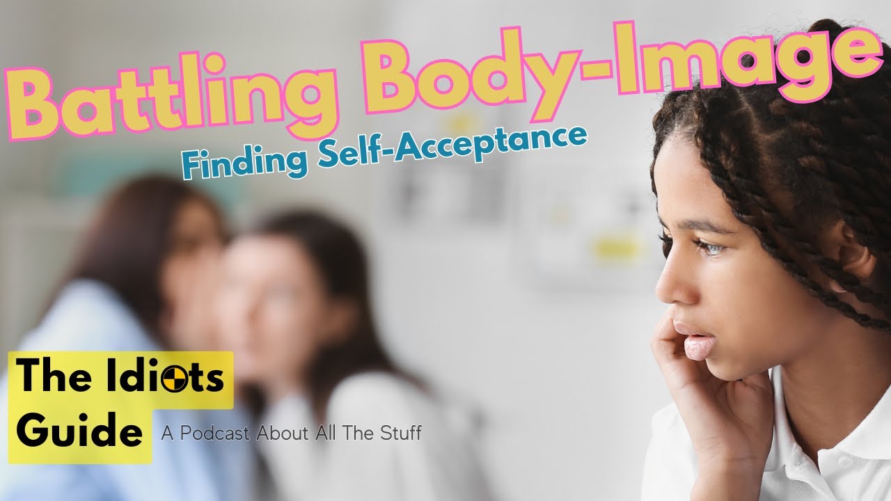 Battling Body Image: Finding Self-Acceptance Amid Societal Pressures ...
