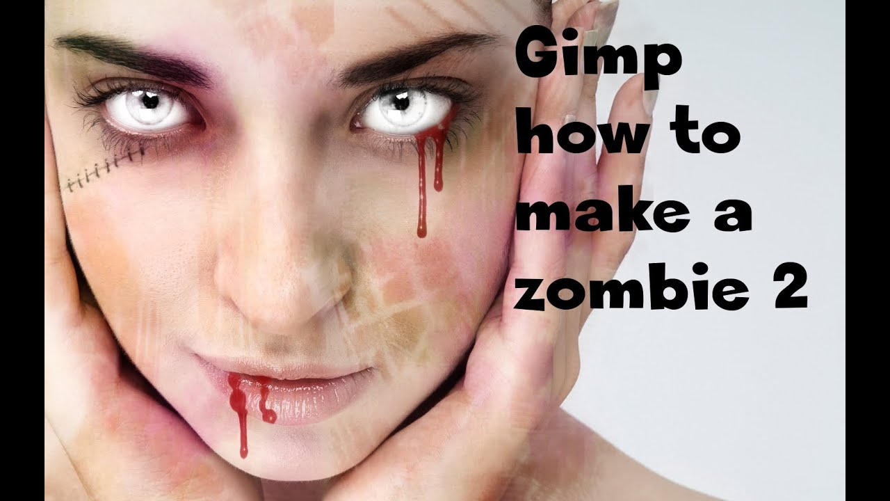 Gimp: How to make a zombie - YouTube